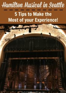 Hamilton Musical in Seattle Review + 5 Tips to Make the Most of your ...