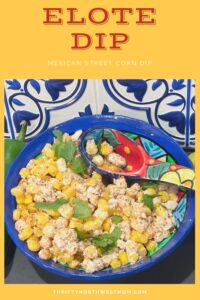 Easy Elote Dip Recipe - Perfect as a Sidedish, Garnish or Eat in a Cup ...